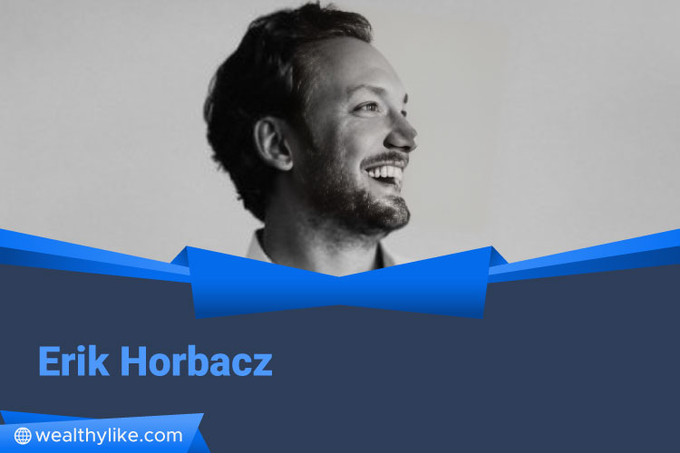 Erik Horbacz: Net Worth Revealed 2025